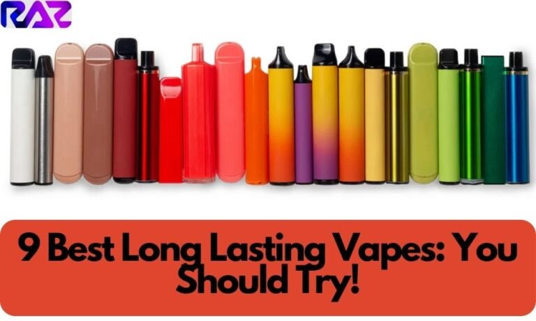 9 Best Long Lasting Vapes You Need to Try Before 2024 Ends