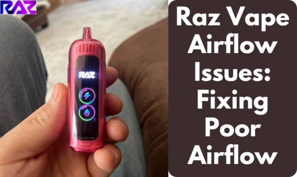 Raz Vape Troubleshooting Guide Fix Common Issues Easily